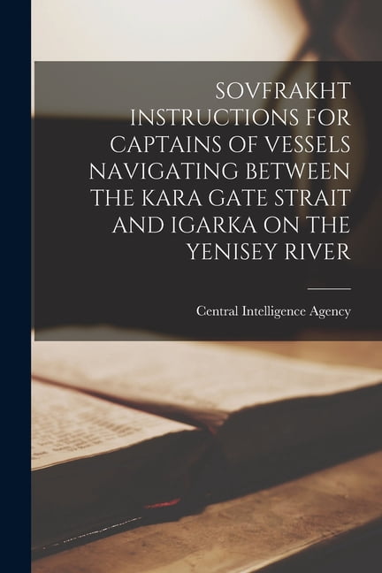 Sovfrakht Instructions for Captains of Vessels Navigating Between the ...