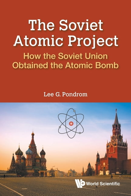 Soviet Atomic Project, The: How the Soviet Union Obtained the Atomic Bomb, (Paperback) - Walmart.com