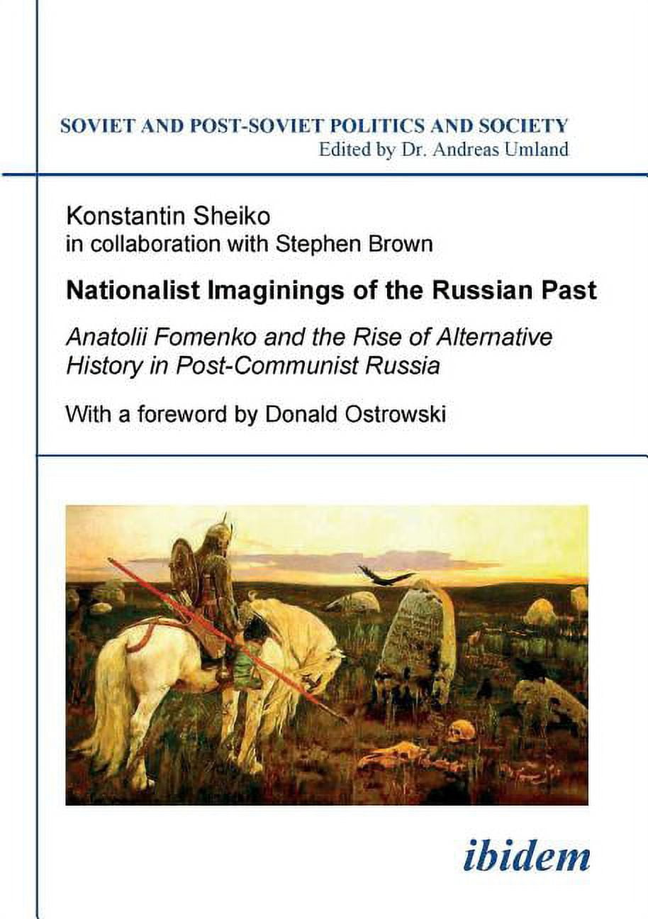 Soviet and Post-Soviet Politics and Society: Nationalist Imaginings of ...