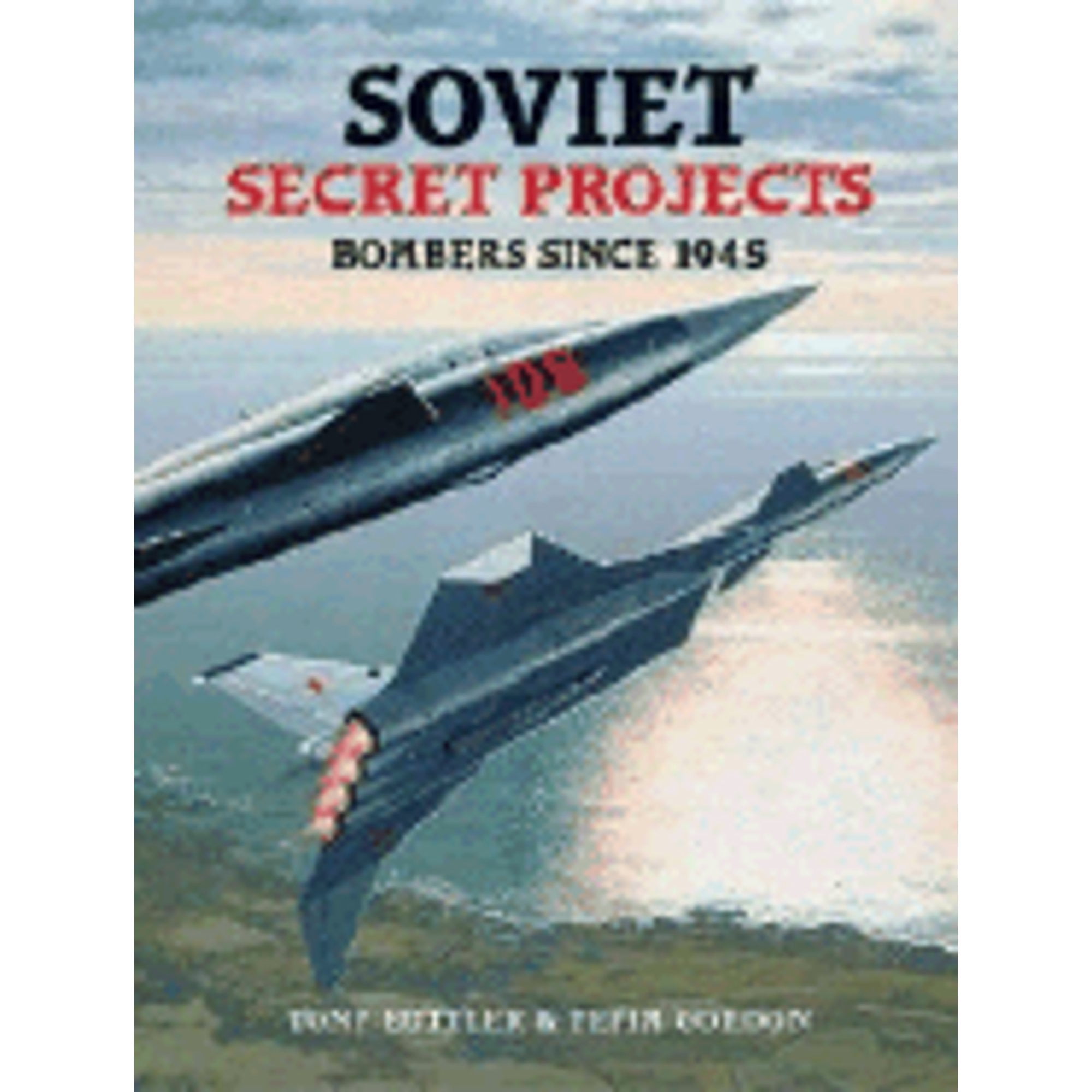 Pre-Owned Soviet Secret Projects Bombers Since 1945 (Hardcover ...