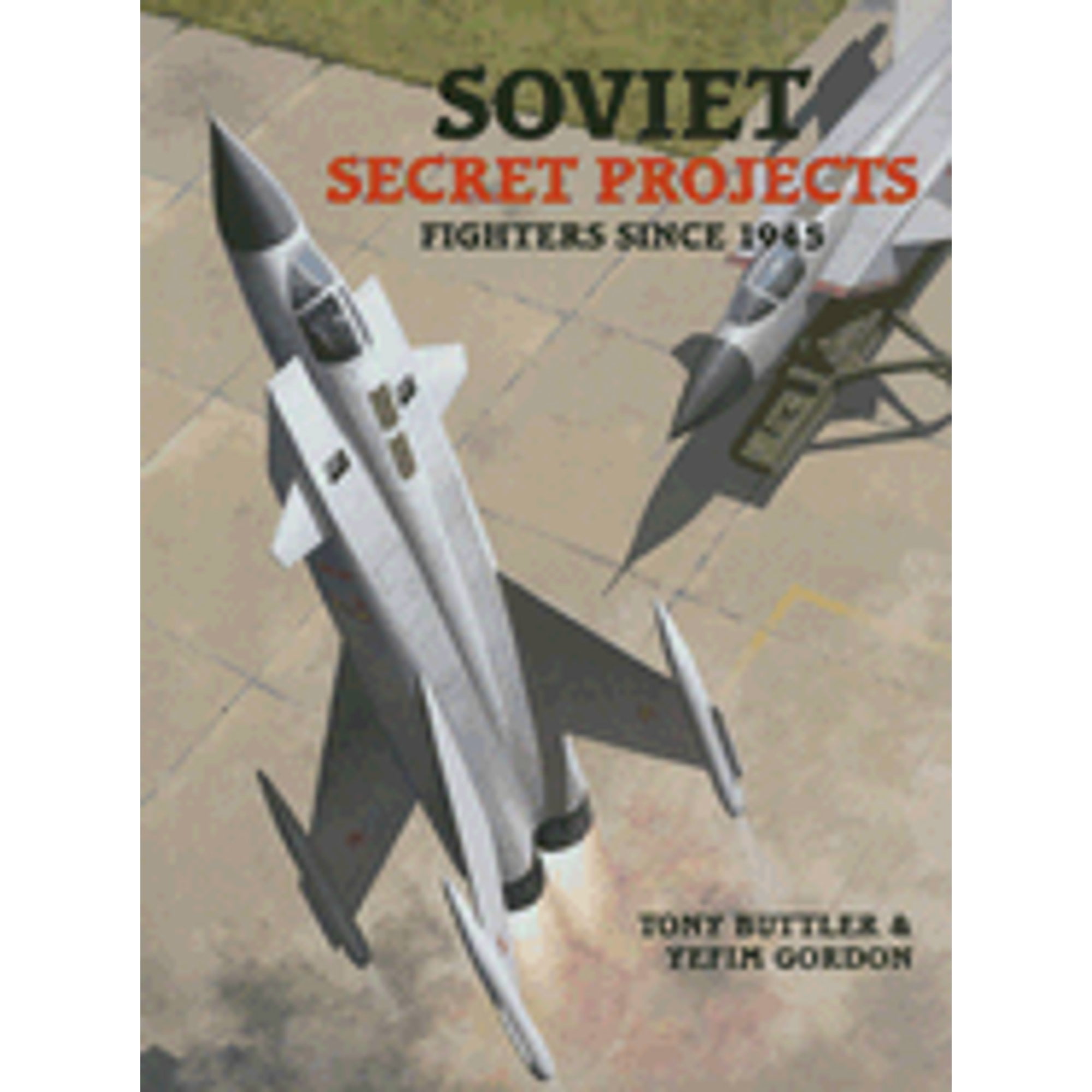 Pre-Owned Soviet Secret Projects: Fighters Since 1945 (Hardcover ...
