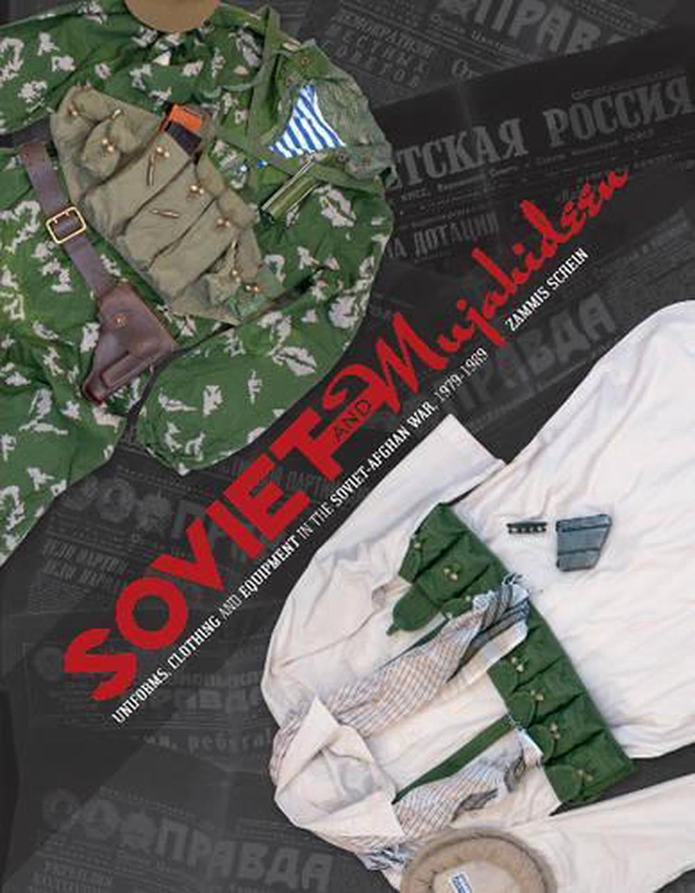 Soviet and Mujahideen Uniforms, Clothing, and Equipment in the Soviet ...