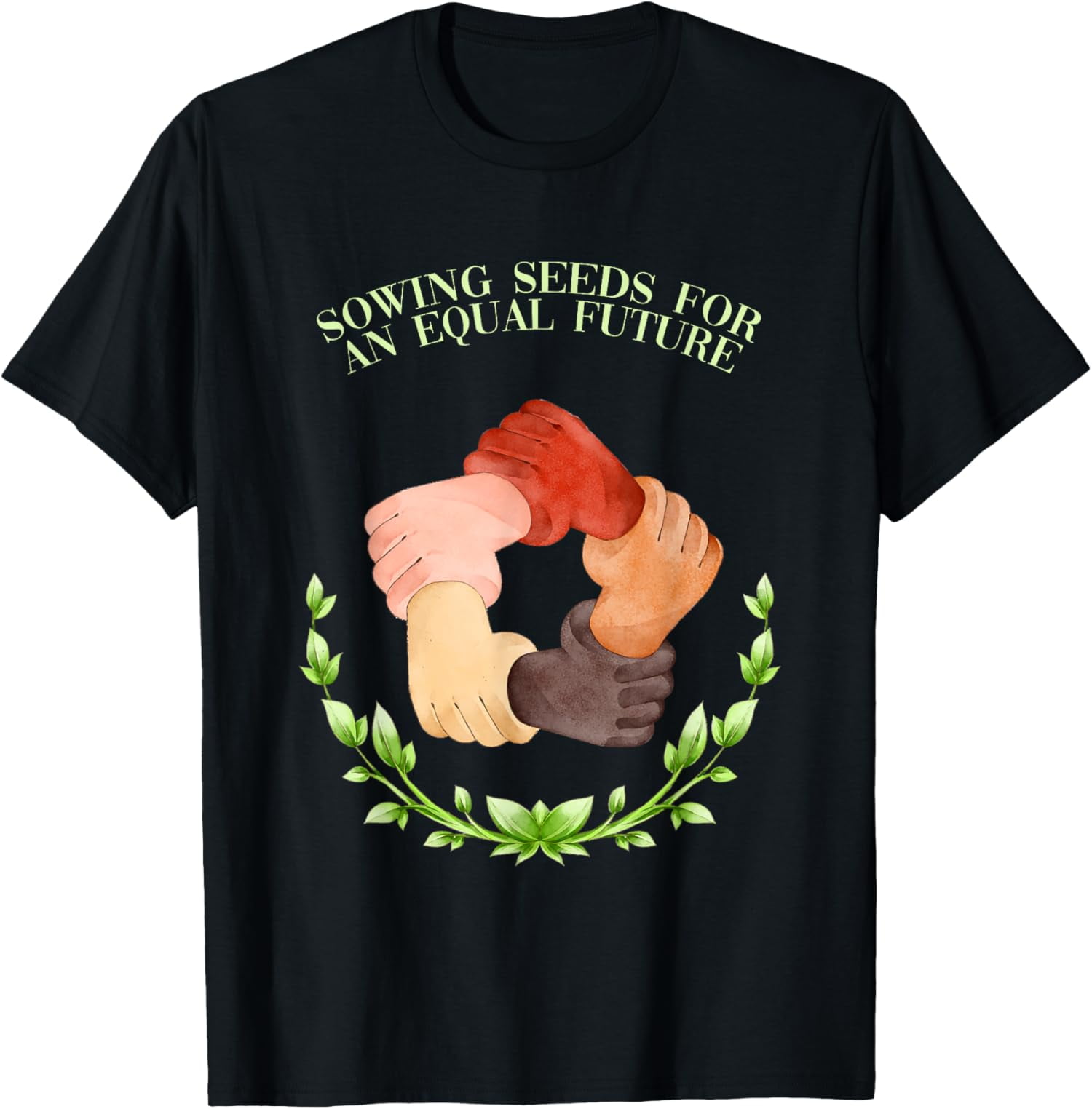 Sowing Seeds for an Equal Future Positive Quotes Peace T-Shirt ...