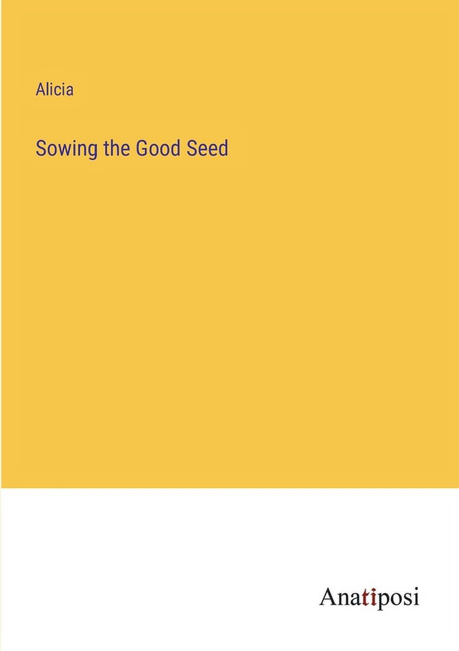 Sowing the Good Seed - Walmart.com