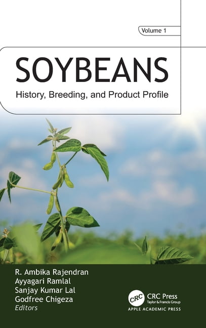 Soybeans: VOL 1: History, Breeding, and Product Profile, (Hardcover ...