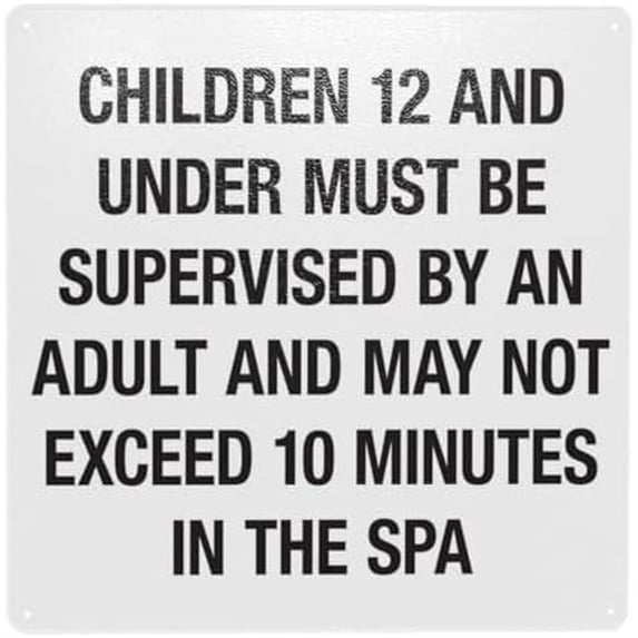 Spa Safety Sign, Children Under 12 Must Be Supervised By An Adult ...