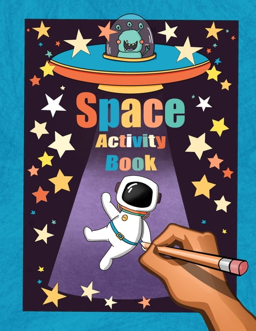 Space Activity Book: Cosmic Adventurer's Quest: Word Searches, Drawing ...