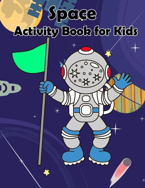 Space Activity Book For Kids: : Kids Activities Book with Fun and ...