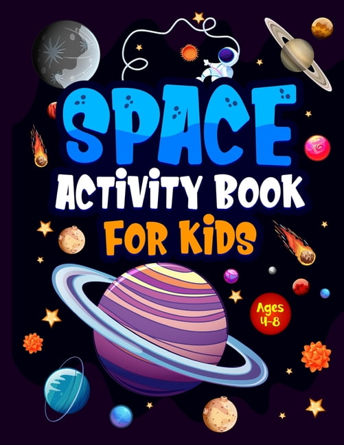 Space Activity Book for Kids ages 4-8: Jumbo Workbook for Children ...