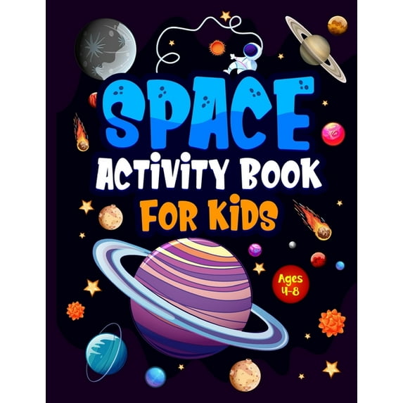 Space Activity Book for Kids ages 4-8: Jumbo Workbook for Children ...