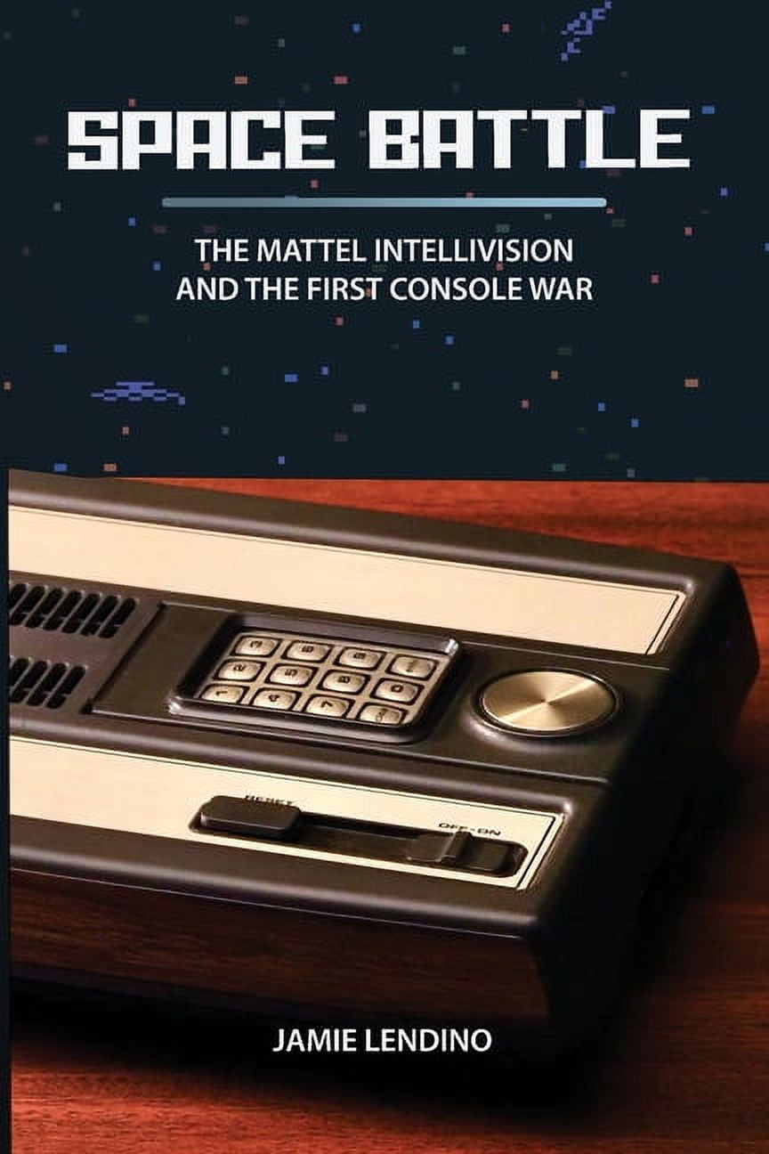 Space Battle: The Mattel Intellivision and the First Console War (Paperback) - Walmart.com