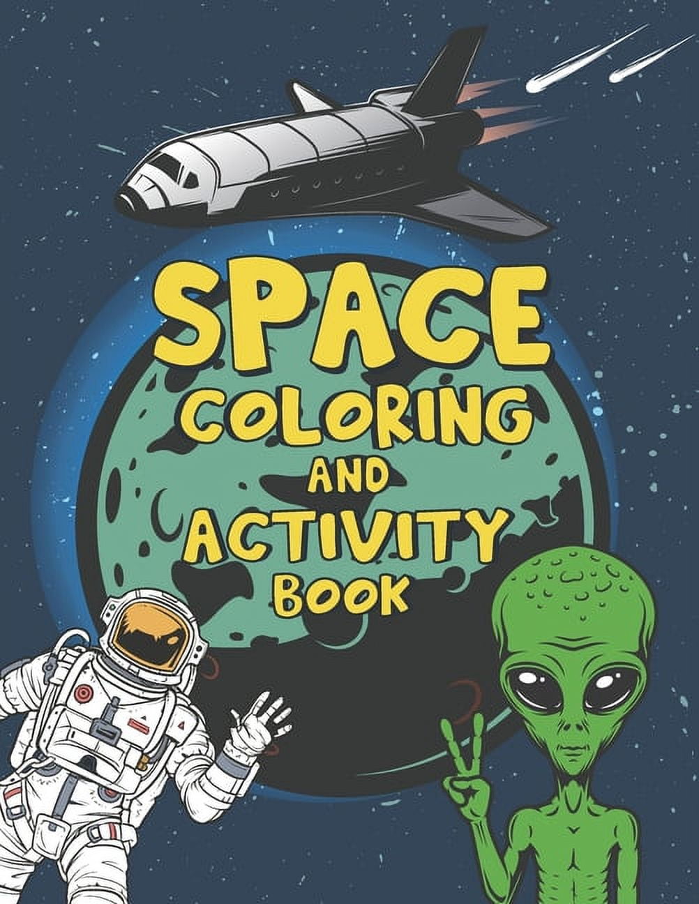 Space Coloring and Activity Book: A Funny Book with Over than 60 ...