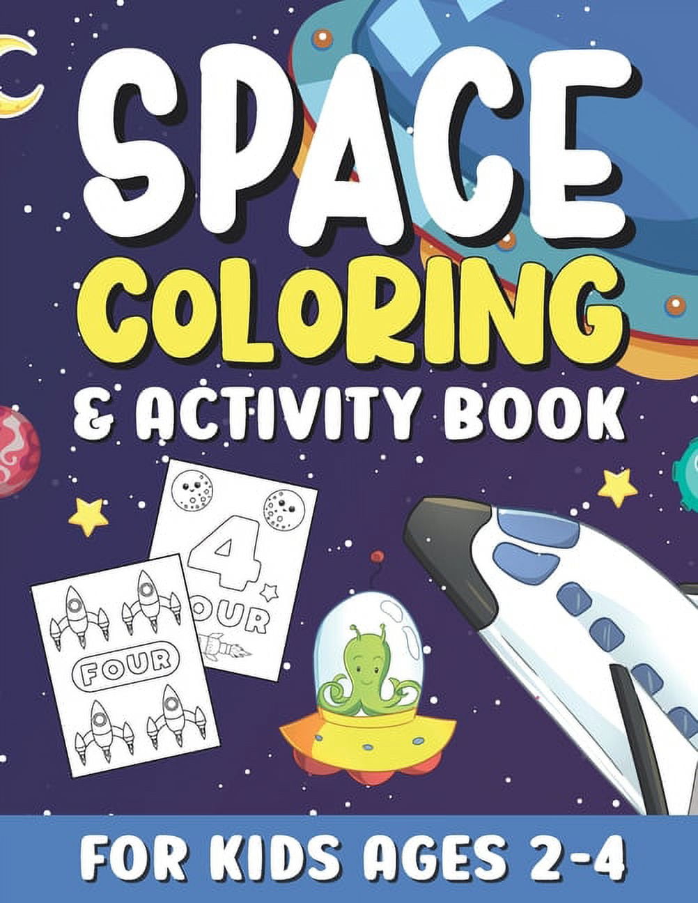 Space Coloring And Activity Book For Kids Ages 2-4: Cute Outer Space ...