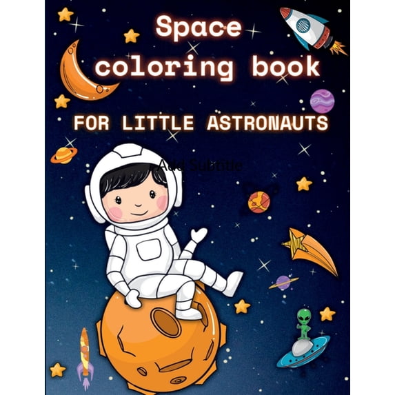 Space Coloring Book: Discover the amazing world of outer space in these ...