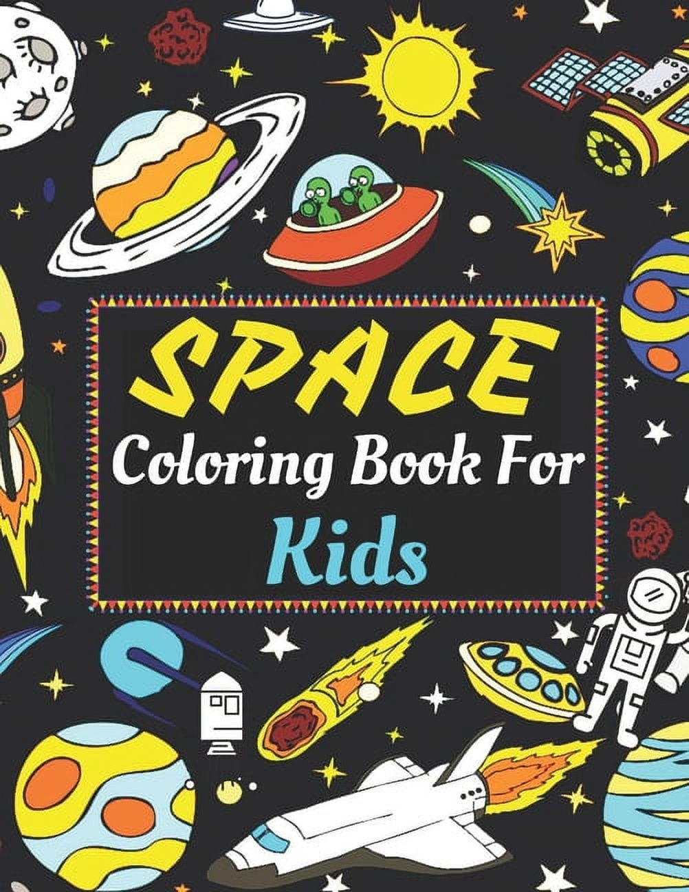 Space Coloring Book For Kids: My First Outer Space Coloring Designs ...