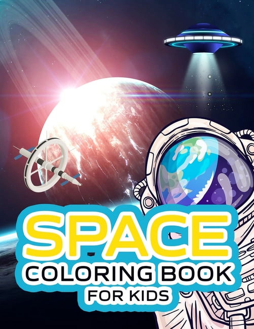 Space Coloring Book For Kids: Unique Space Adventures, Galaxy ...