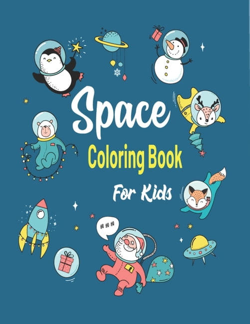 Space Coloring Book For Kids: 40+ Space Coloring Sheets of the Solar ...