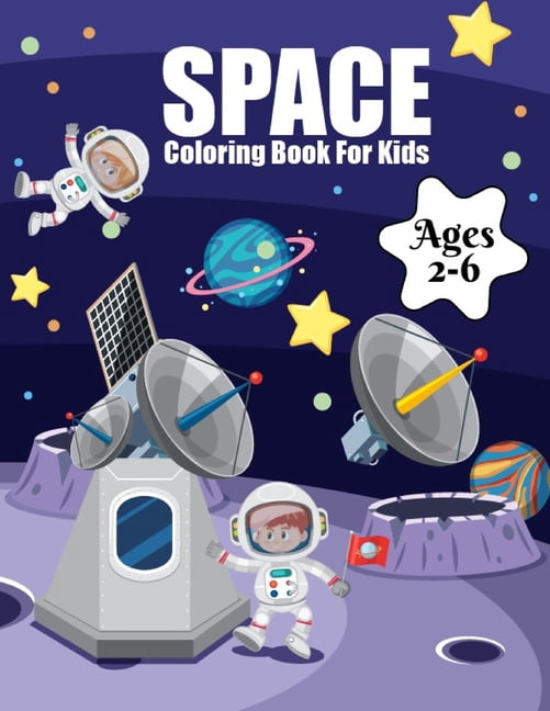 Space Coloring Book For Kids Ages 2-6: Outer Space Coloring with ...