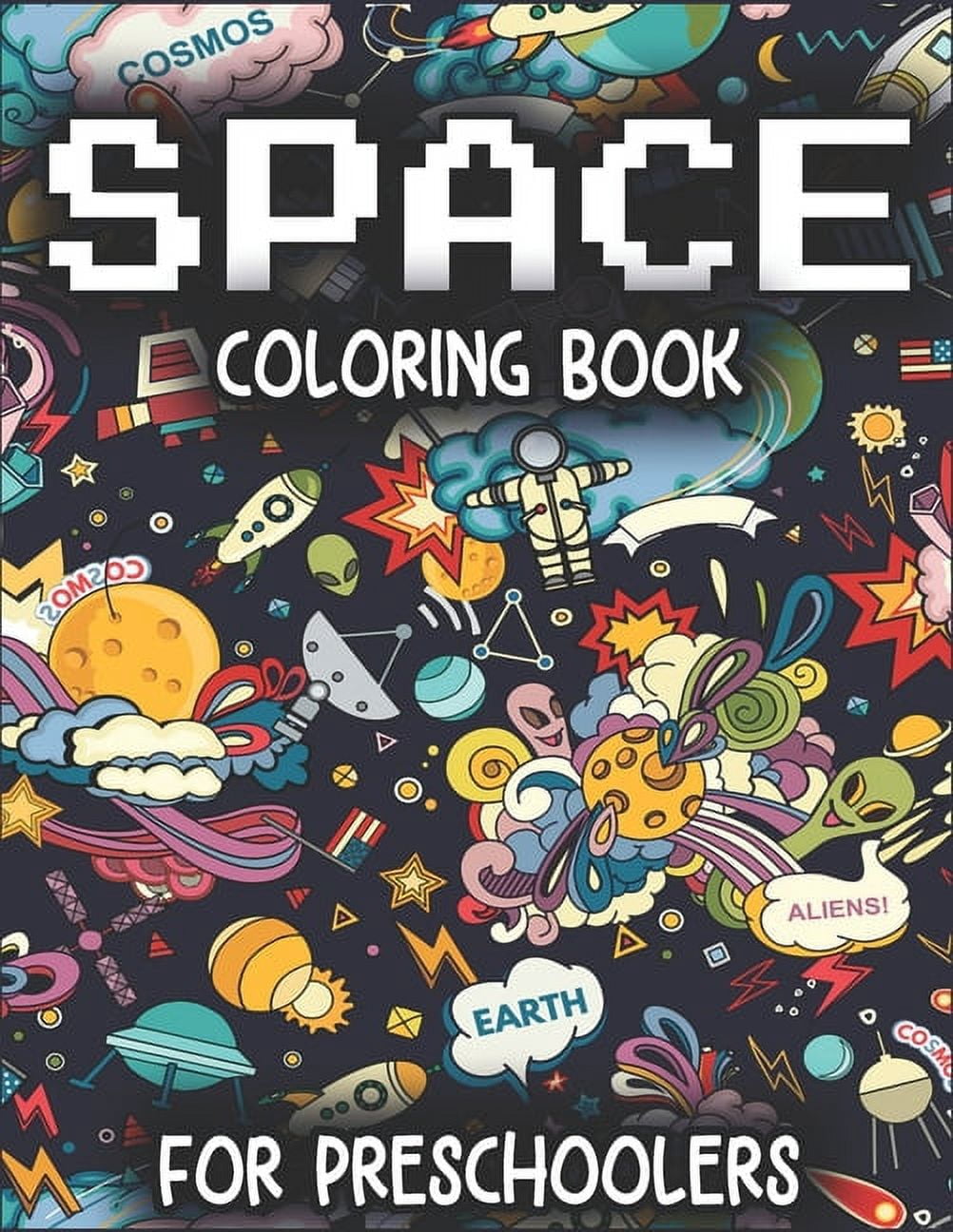 Space Coloring Book for Preschoolers : A Variety Of Space Coloring ...
