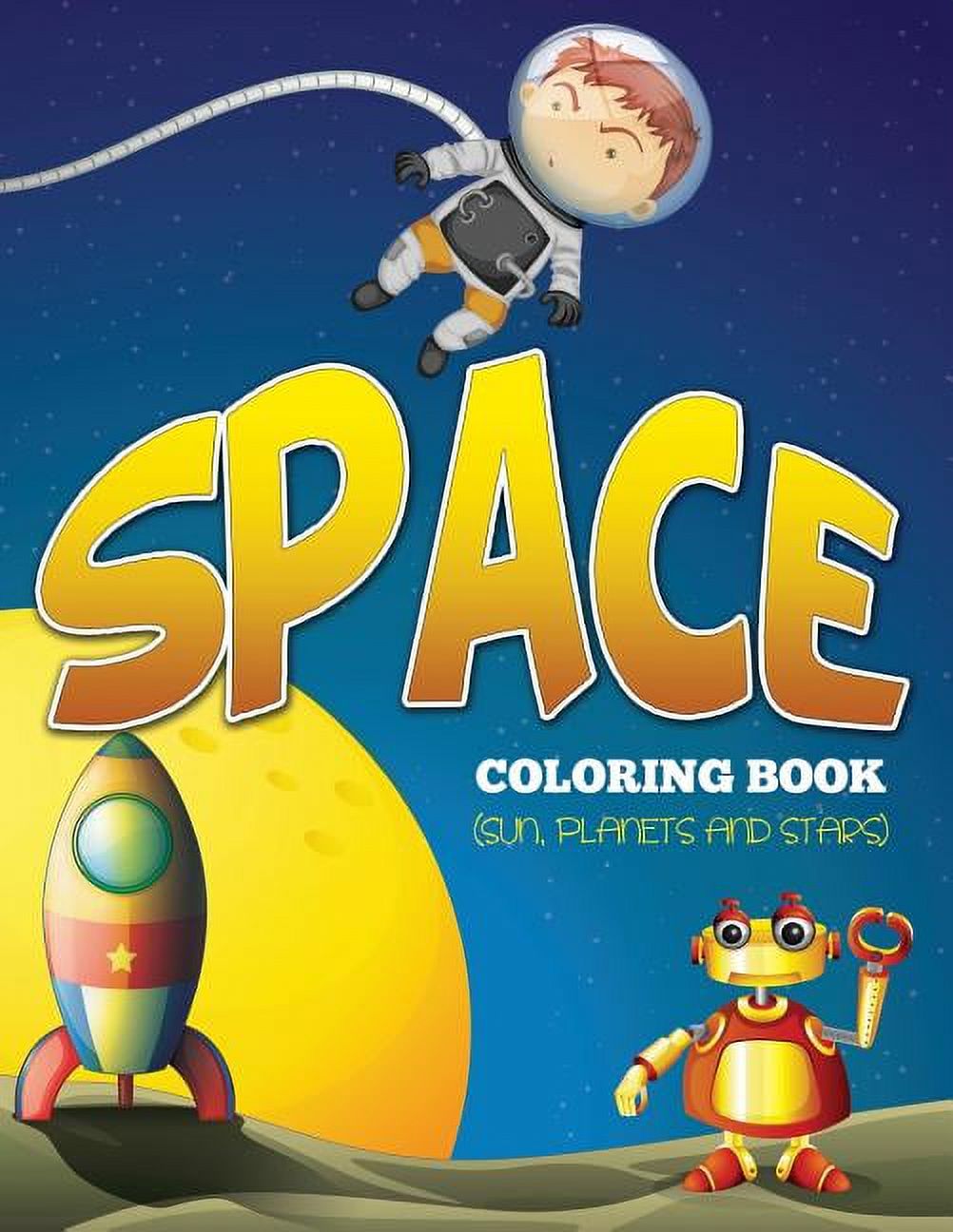 Space Coloring Book (Sun, Planets and Stars) (Paperback) - Walmart.com