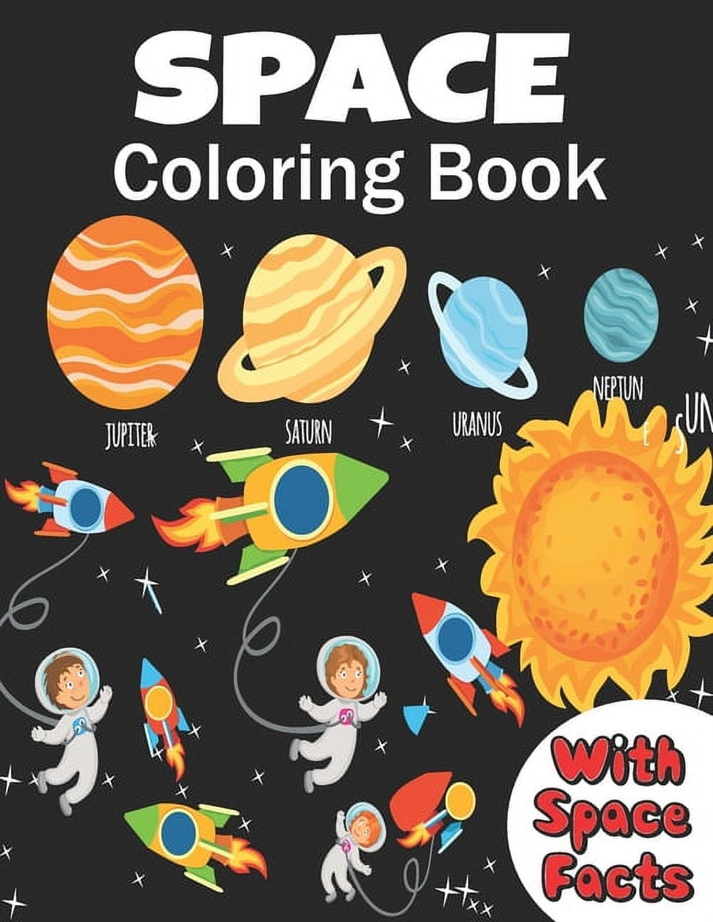 Space Coloring Book: coloring planets, astronauts, Rockets and space ...