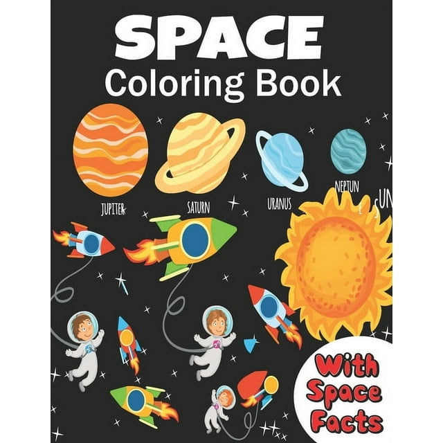 Space Coloring Book: coloring planets, astronauts, Rockets and space ...