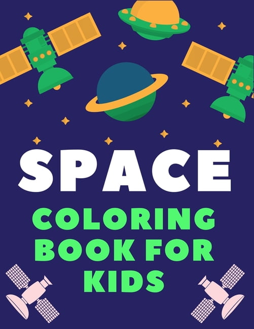Space Coloring Book for Kids: A Variety Of Space Coloring Pages For ...