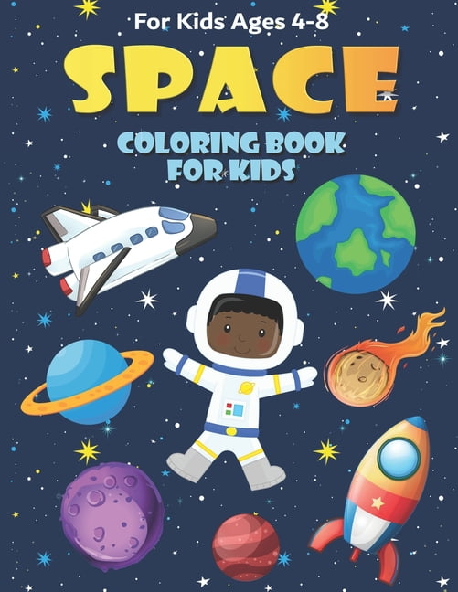Space Coloring Book for Kids Ages 4-8: Fun, and Educational Outer Space ...
