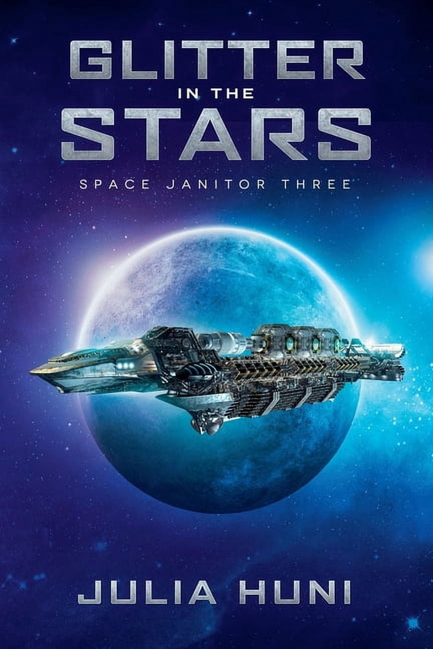 Space Janitor Glitter in the Stars, Book 3, (Paperback) - Walmart.com