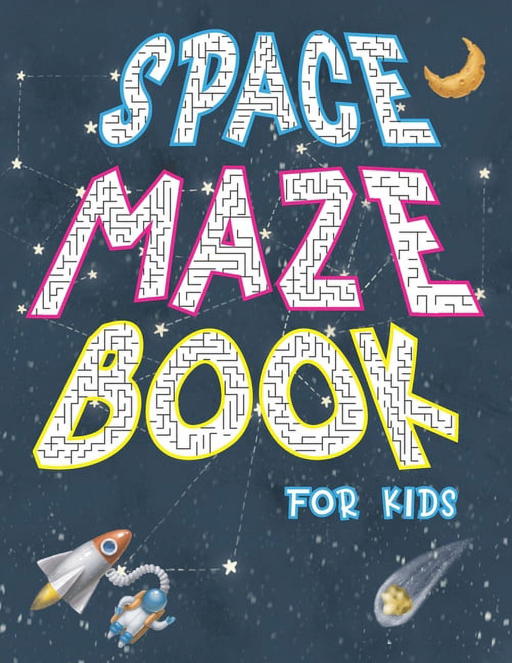Space Maze Book: Space Mazes For Kids With Unique Easy to Hard Shaped ...