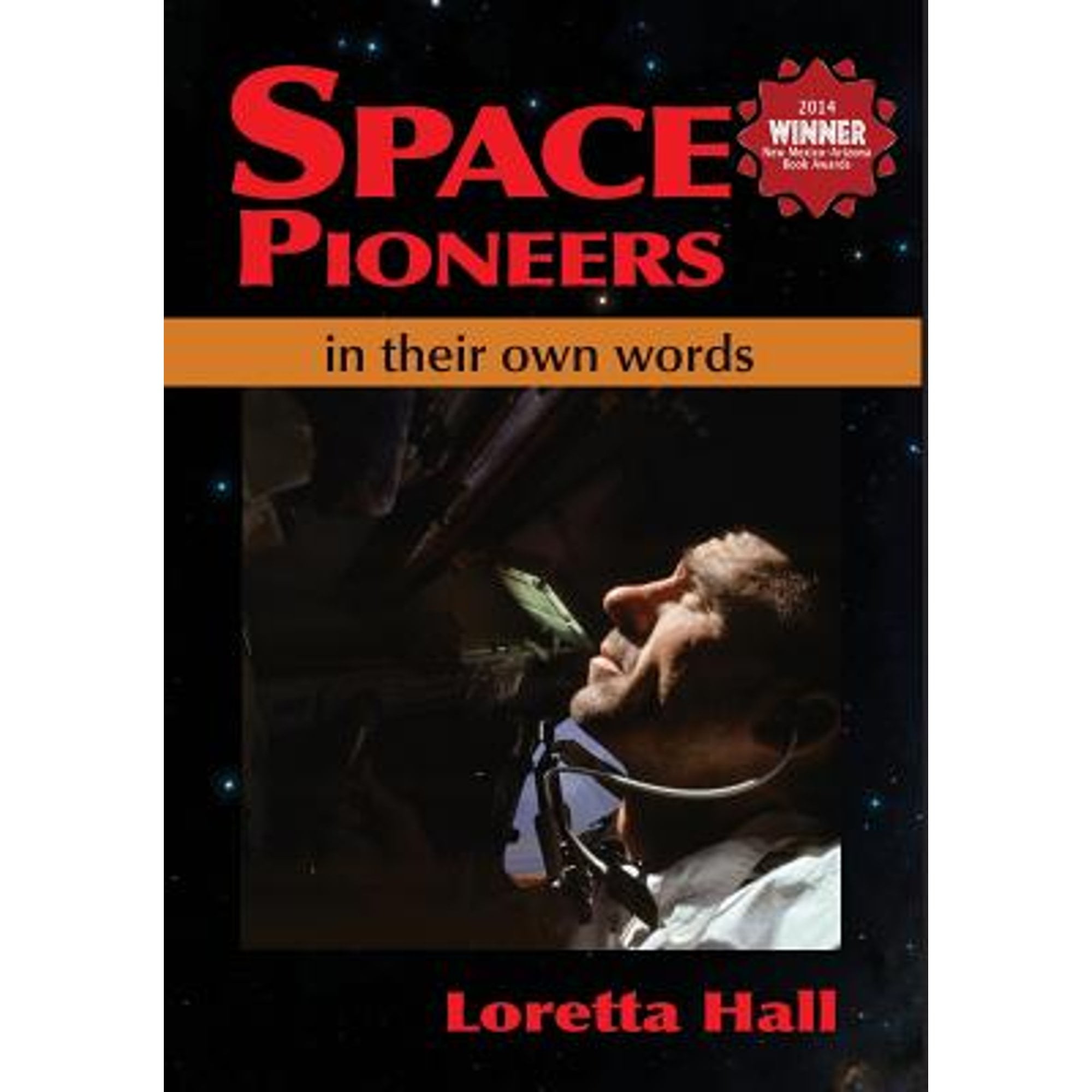 Pre-Owned Space Pioneers: In Their Own Words (Paperback 9781936744275 ...