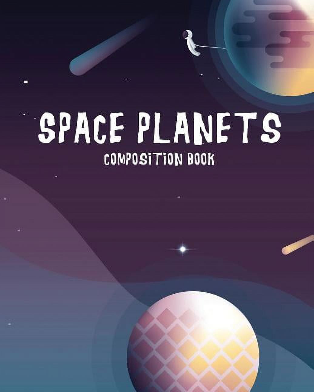 Space Planets Composition Book: Wide Ruled Blank Notebook - Walmart.com