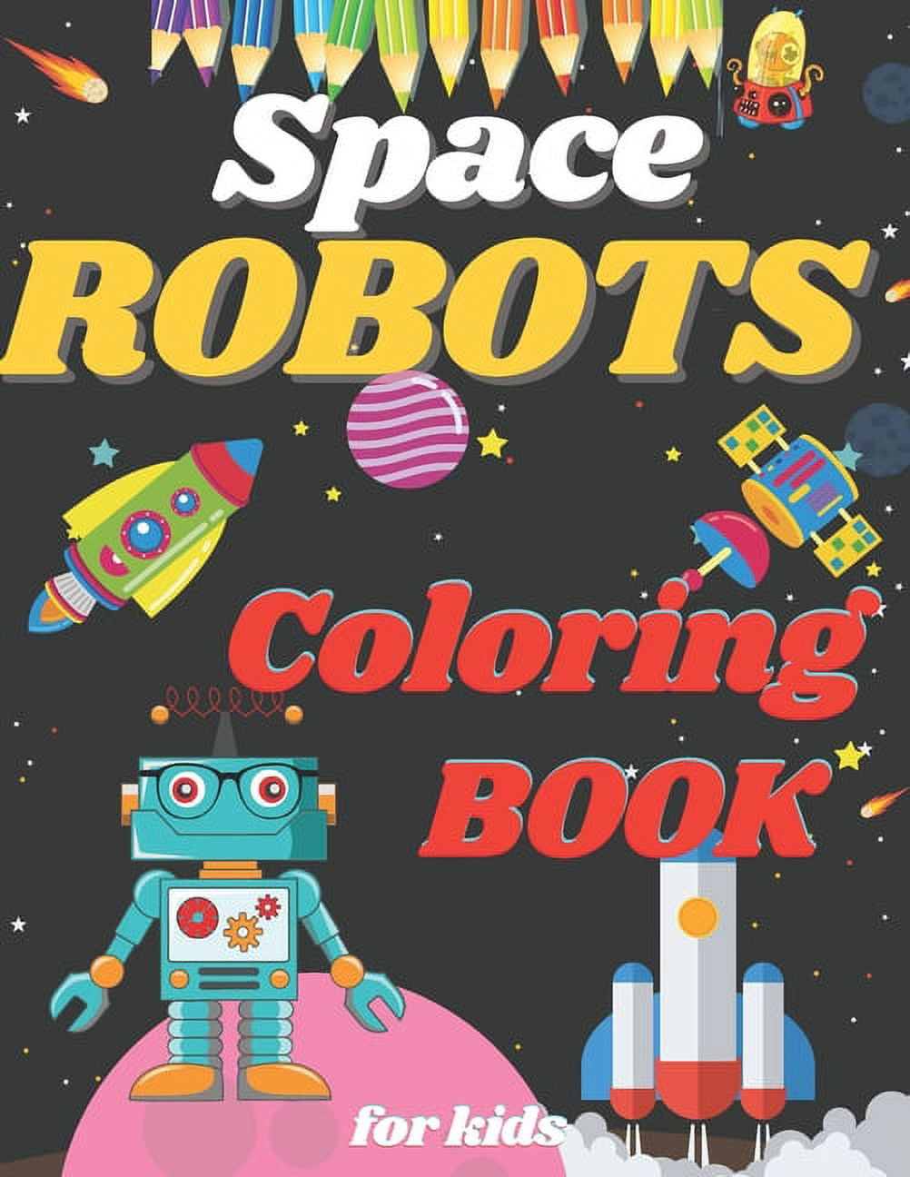 Space Robot Coloring Book : !discover these great pages of coloring ...
