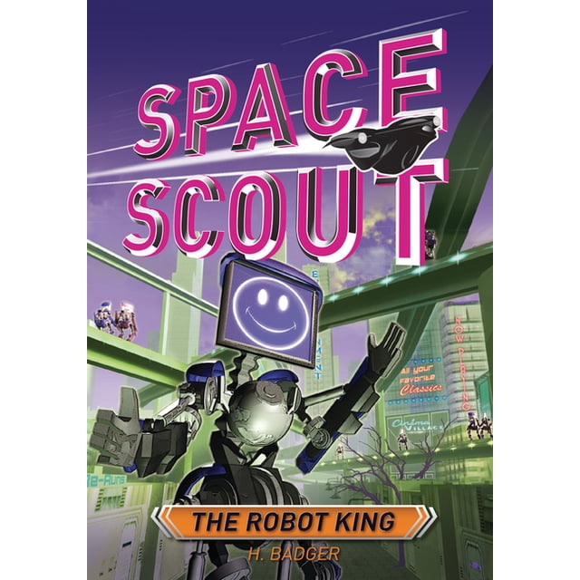 Space Scout The Robot King, (Paperback) - Walmart Business Supplies