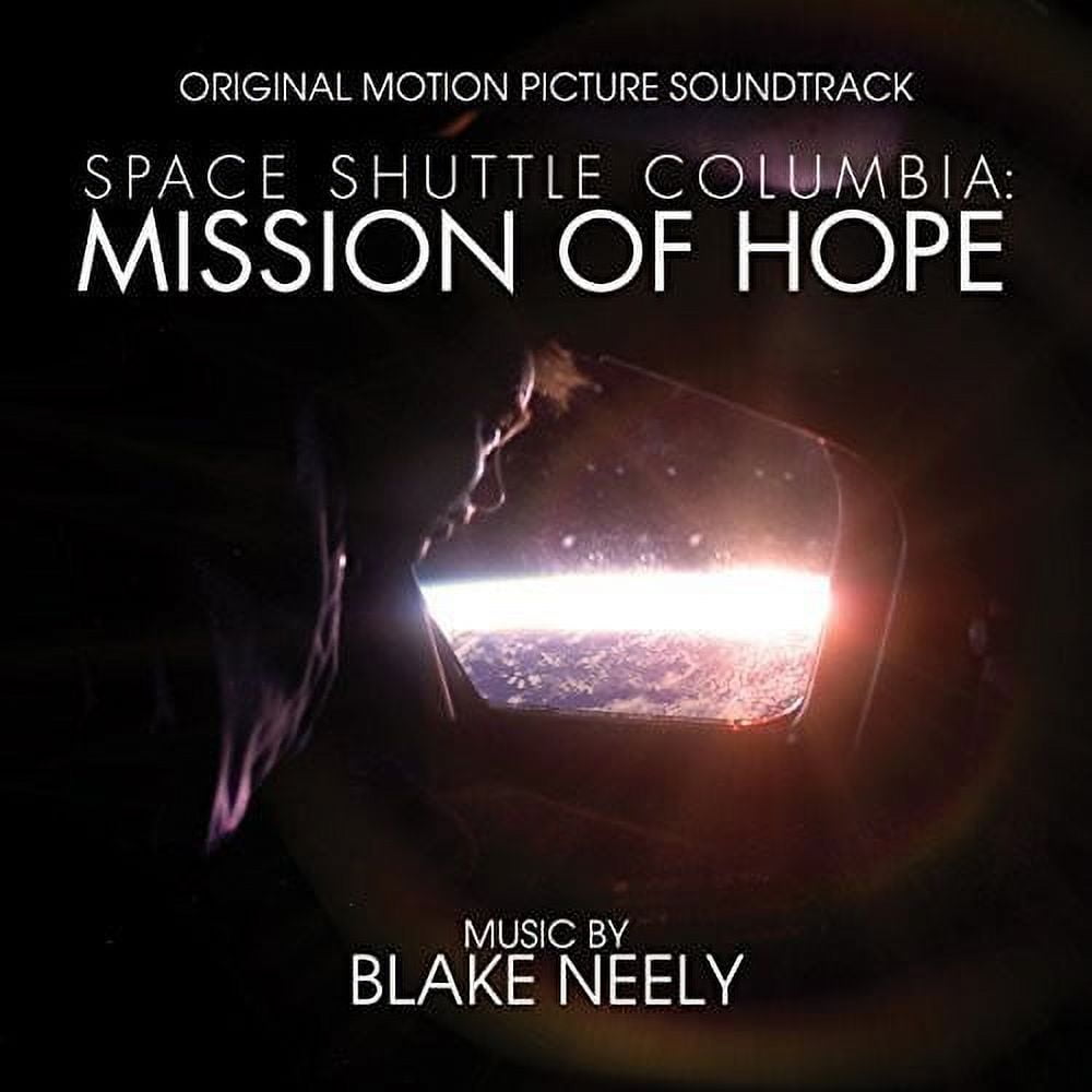 Blake Neely - Space Shuttle Columbia: Mission of Hope (Original Motion ...