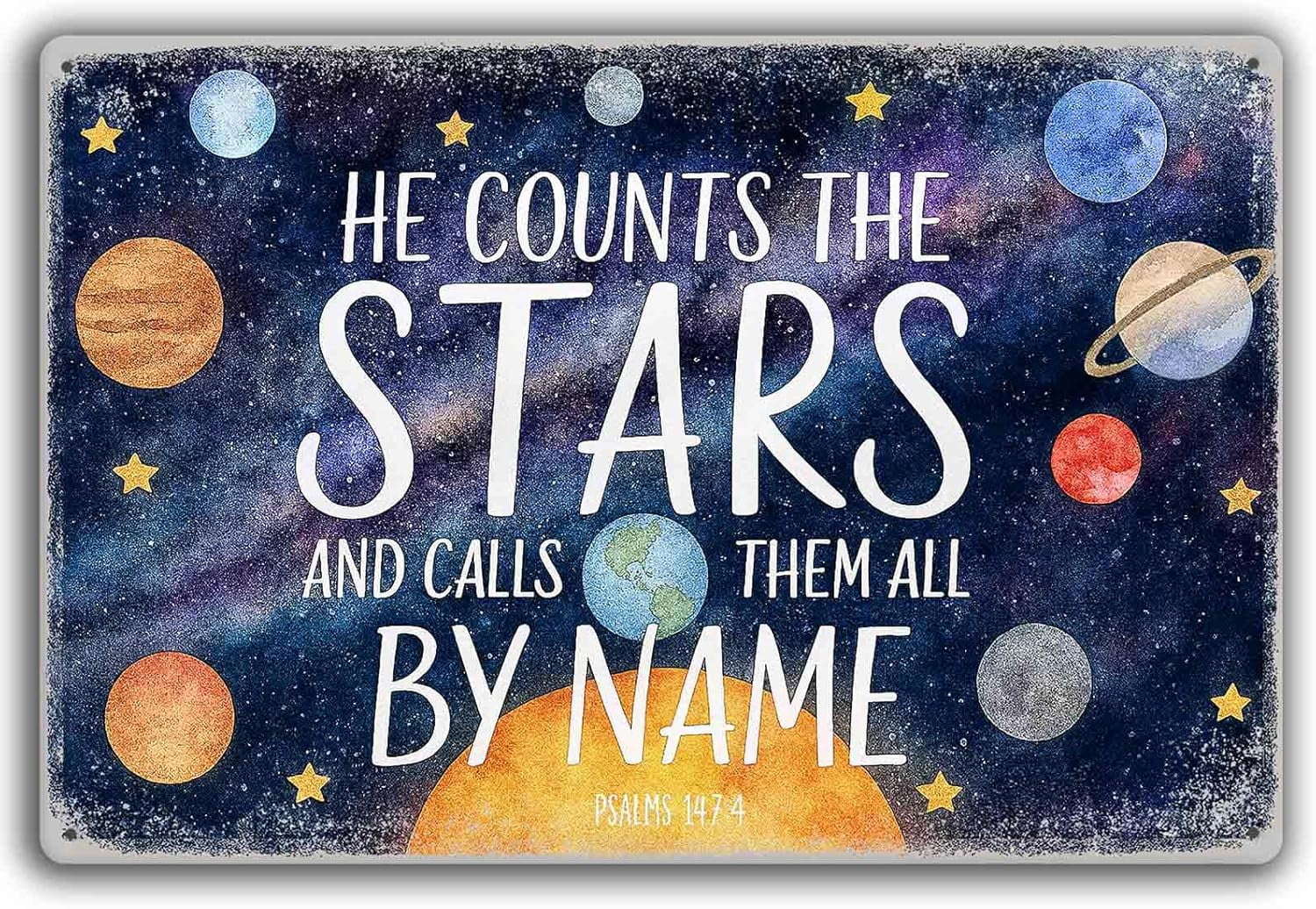 Space Themed Metal Tin Sign – “He Counts the Stars and Calls Them All ...
