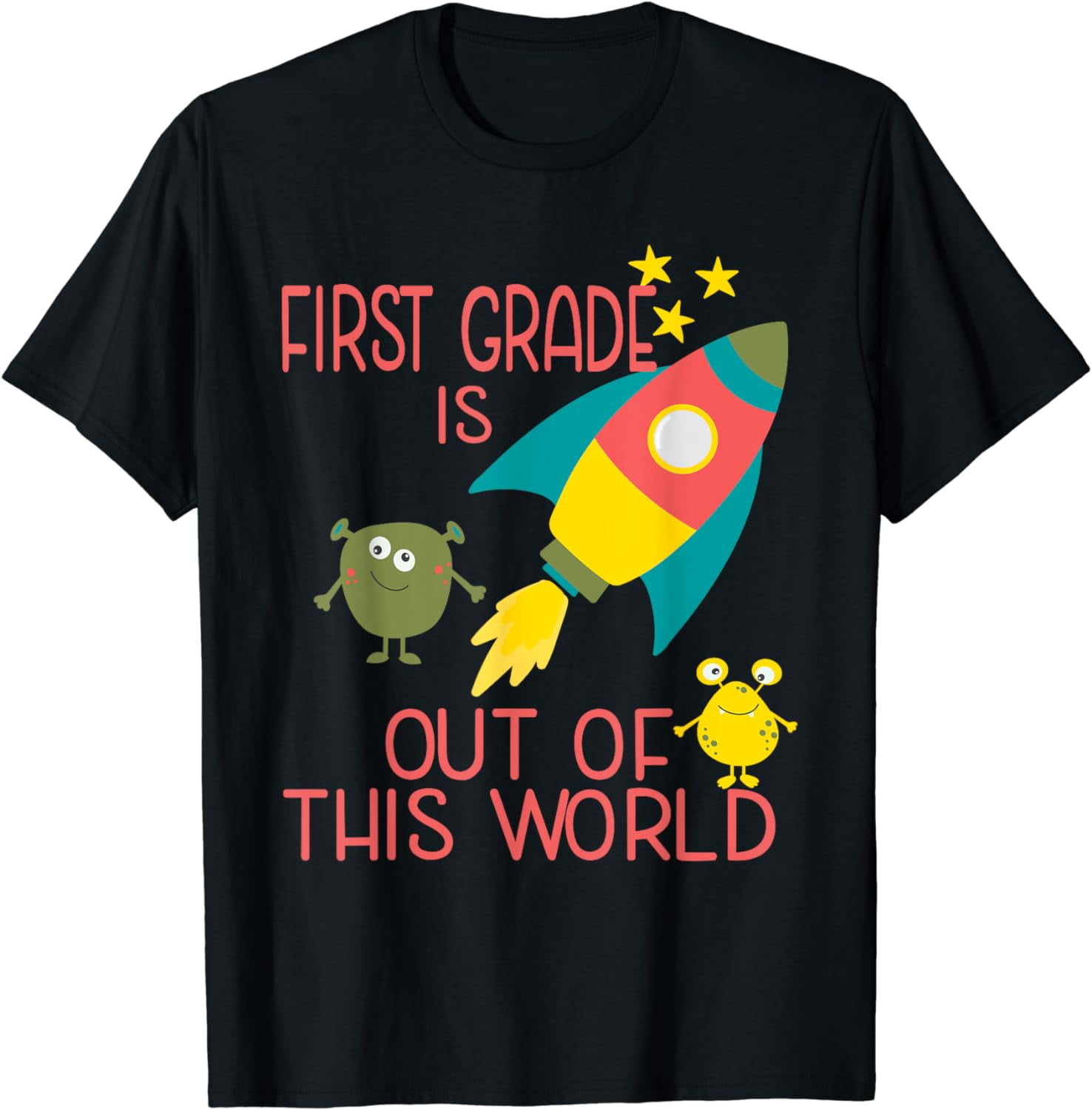 Space and Aliens for First Grade Teachers and Students T-Shirt ...