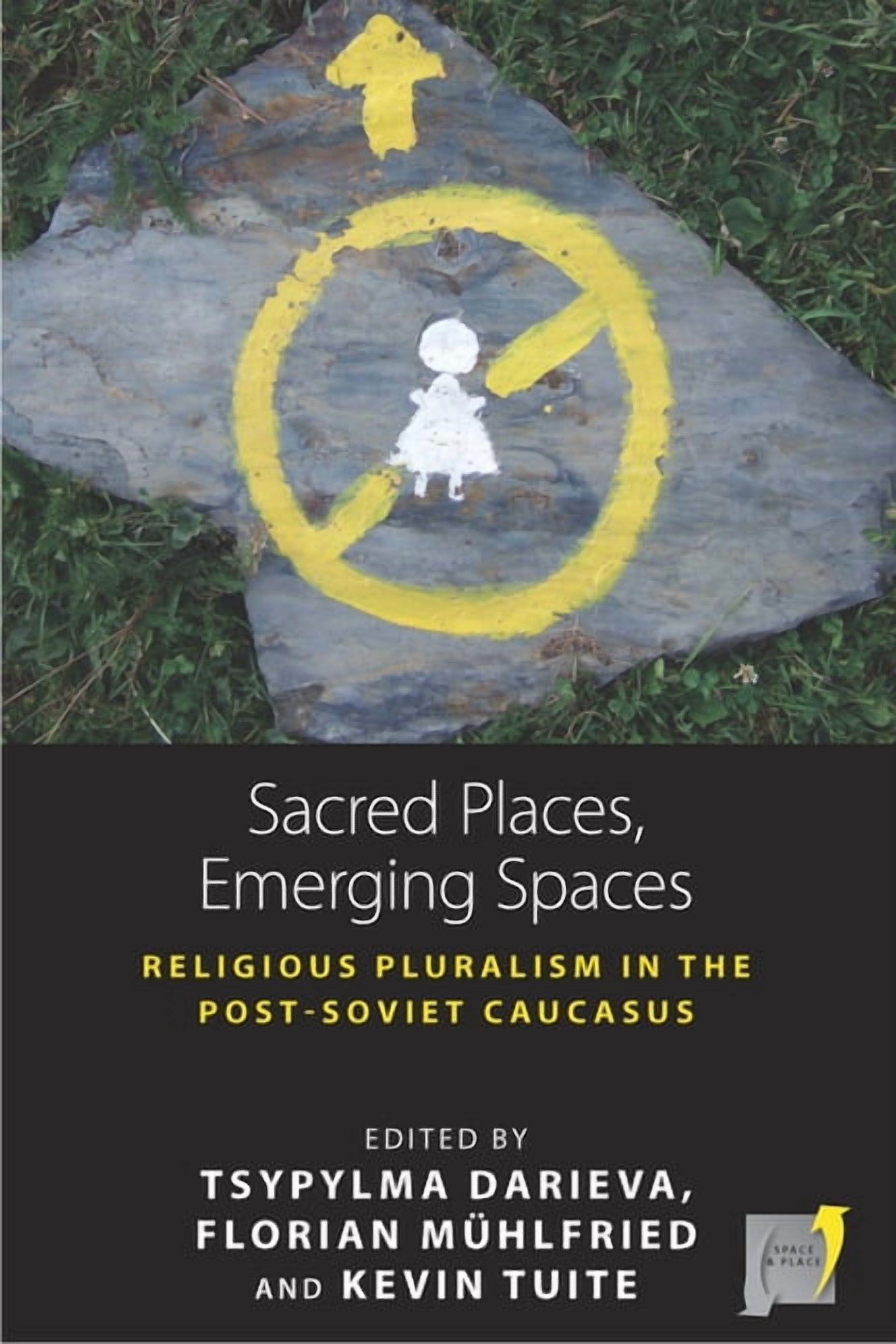 Space and Place Sacred Places, Emerging Spaces: Religious Pluralism in ...