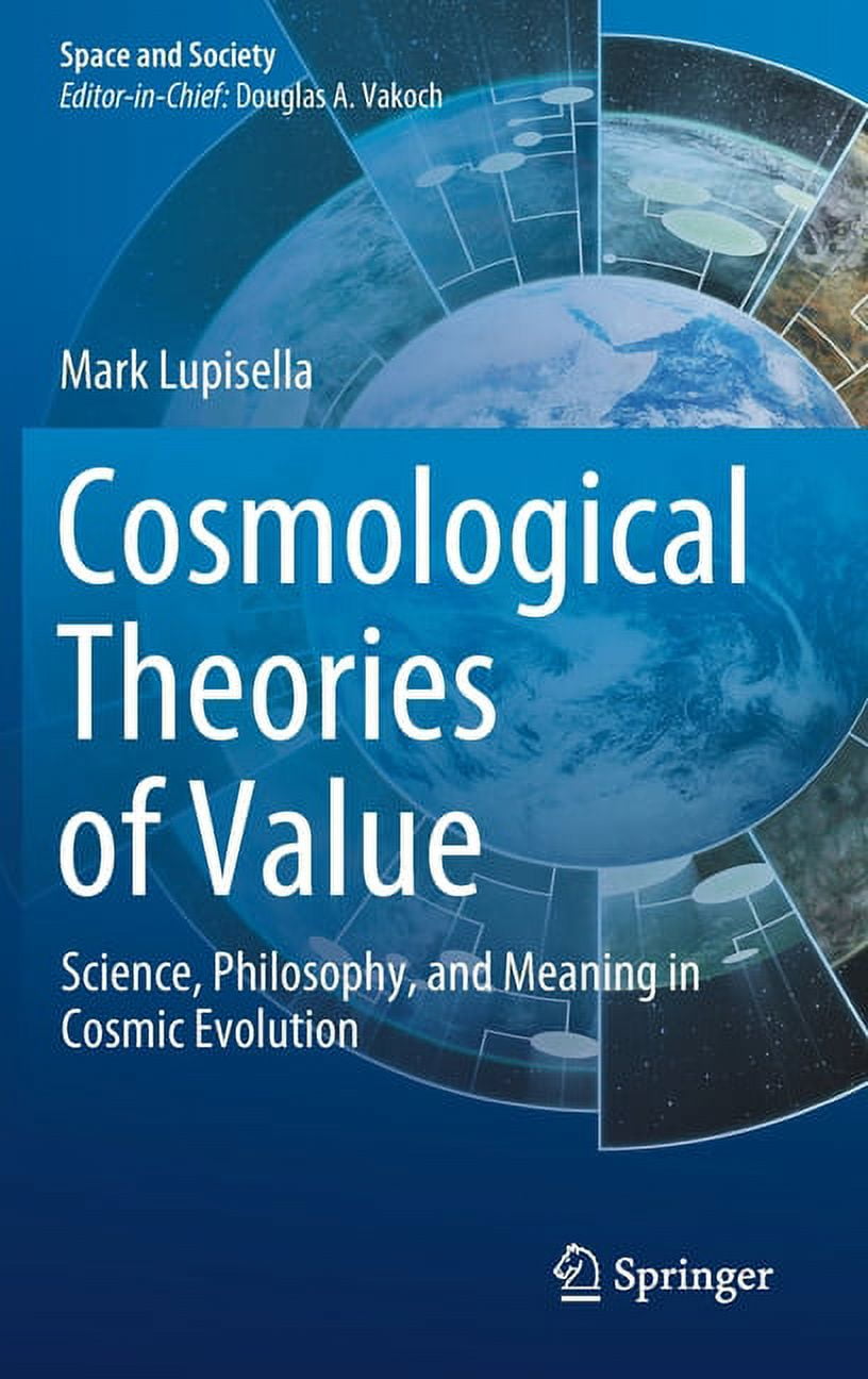 Space and Society Cosmological Theories of Value: Science, Philosophy ...