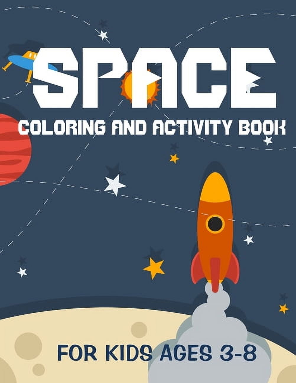 Space coloring and activity book for kids ages 3-8: outer space ...