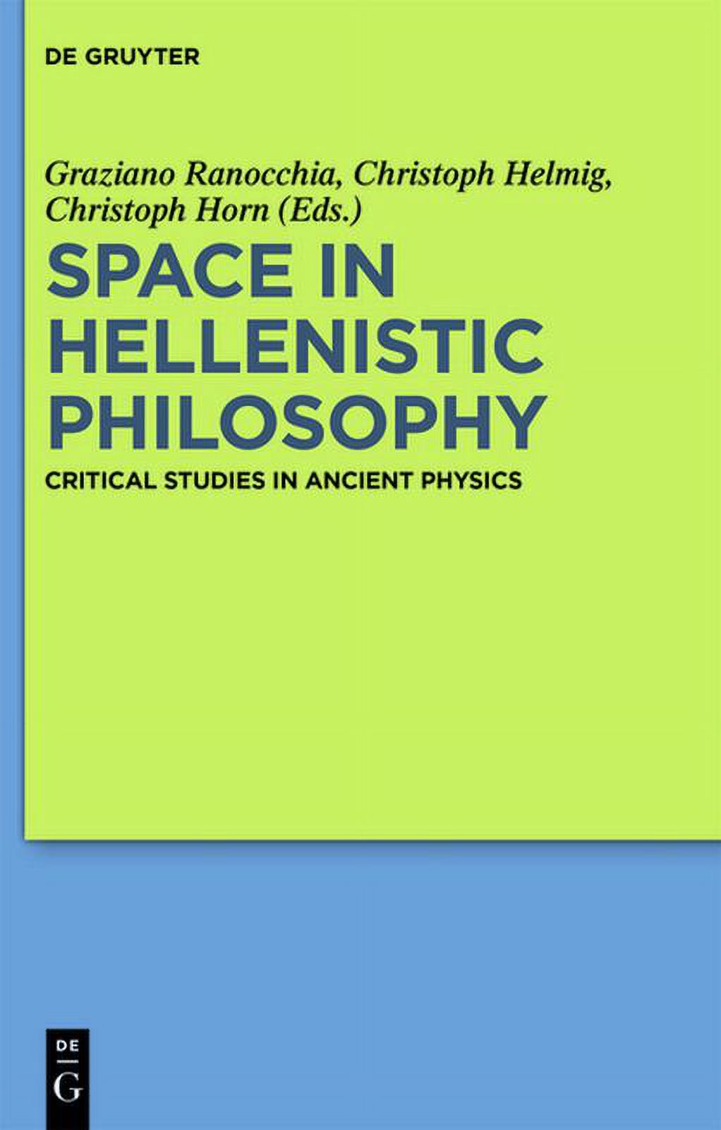 Space in Hellenistic Philosophy: Critical Studies in Ancient Physics ...