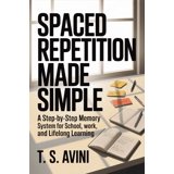 Spaced Repetition Made Simple: A step-by-step memory system for school ...