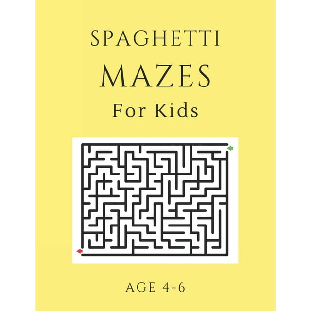 Spaghetti Mazes For Kids Age 4-6 : 40 Brain-bending Challenges, An ...