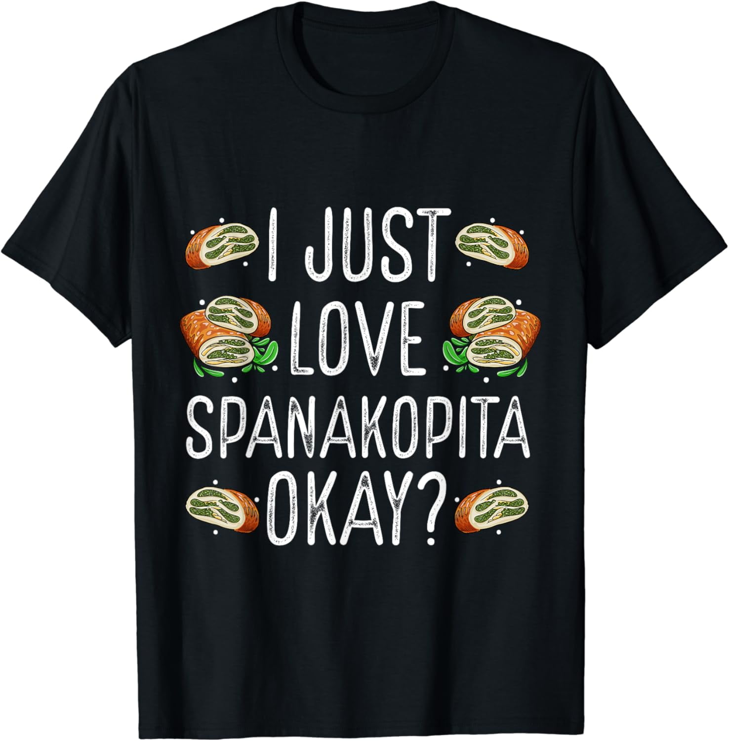 Spanakopita Spinach Greek Foodie Greek Spanakopita Lover T-Shirt ...