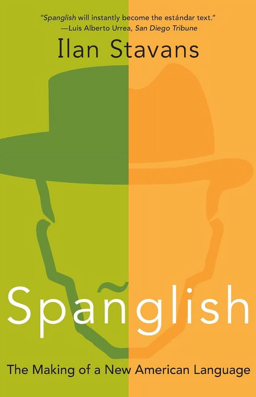 Spanglish: The Making of a New American Language, (Paperback) - Walmart.com