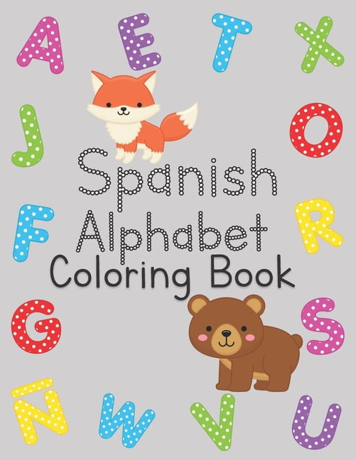 Spanish Alphabet Coloring Book: ABC Practice for Toddlers and Kids Ages ...