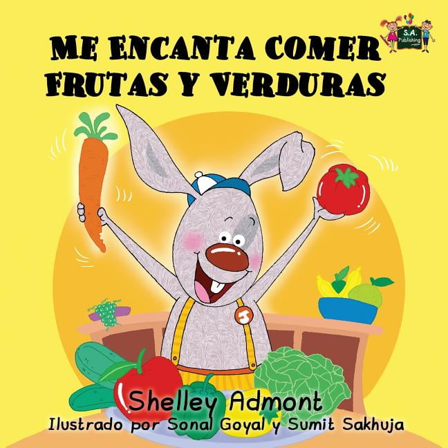 Spanish Bedtime Collection: Me Encanta Comer Frutas y Verduras: I Love ...