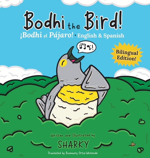 Spanish Bilingual Kids Bodhi the Bird! / Â¡Bodhi el PÃ¡jaro!: A Funny ...