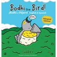 Spanish Bilingual Kids Bodhi the Bird! / Â¡Bodhi el PÃ¡jaro!: A Funny ...