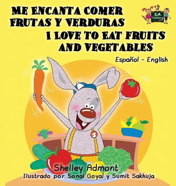 Spanish English Bilingual Collection Me Encanta Comer Frutas y Verduras ...